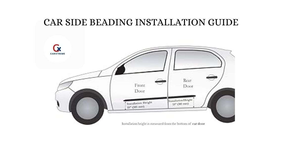 Car Side Beading Installation Step In A Simple Way - 2023